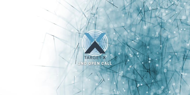 TARGET-X Second Open Call - TARGET X